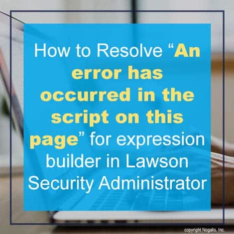 How to Resolve “An error has occurred in the script on this page” for ...