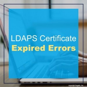 LDAPS Certificate Expired Errors